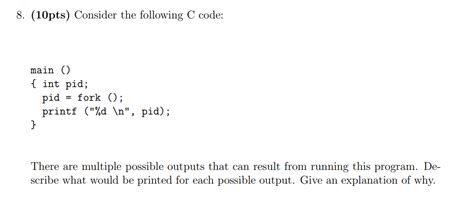 Solved 8 10pts Consider The Following C Code Main