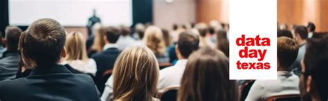 Insights From Data Day Texas Navigating The Future Of Data