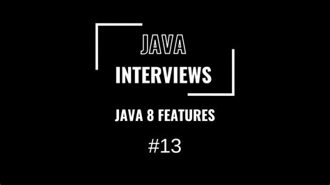 java interviews java 8 features stream api s easy questions part 5 youtube