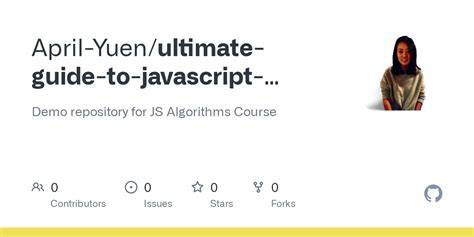 Github April Yuen Ultimate Guide To Javascript Algorithms Demo Repository For Js Algorithms