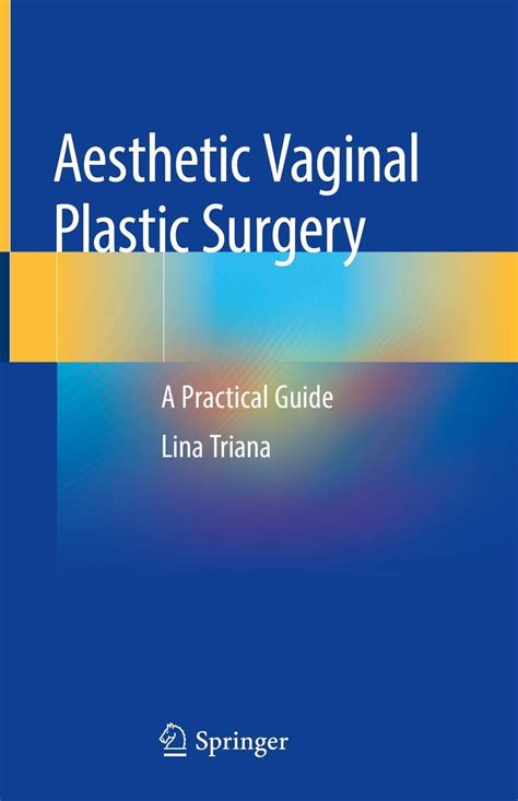 Aesthetic Vaginal Plastic Surgery A Practical Guide By Webfast Medium