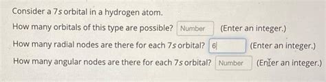 Solved Consider A S Orbital In A Hydrogen Atom How Many Chegg Com