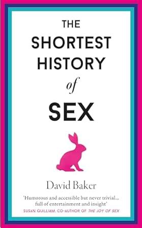 Buy The Shortest History Of Sex Book Online At Low Prices In India The Shortest History Of Sex