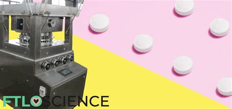 Tablet Manufacturing—how Pills Are Made Ftloscience