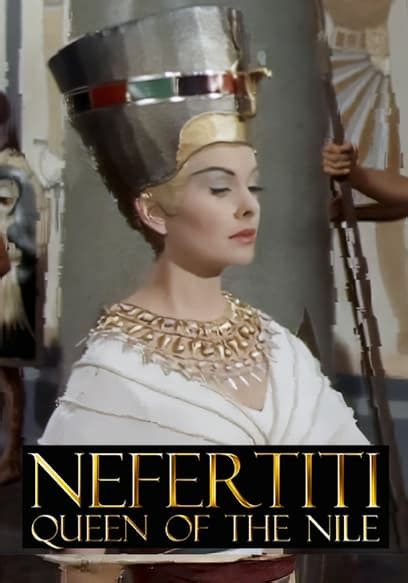 Watch Nefertiti Queen Of The Nile 1961 Free Movies Tubi