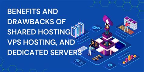 The Benefits And Drawbacks Of Shared Hosting Vps Hosting And Dedicated Servers