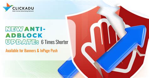 Anti Adblock Update 6 Times Shorter And Now Available For Banner And Inpage Push Zones Clickadu En