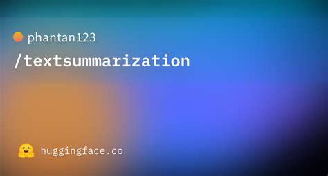 Phantan123 Textsummarization · Hugging Face
