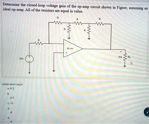 SOLVED Text Determine The Closed Loop Voltage Gain Of The Op