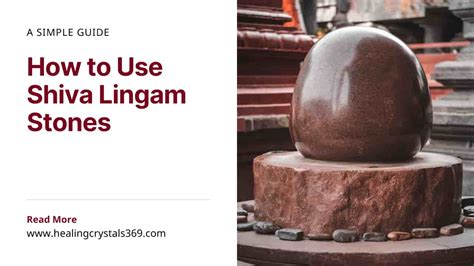 Shiva Lingam Stone Benefits