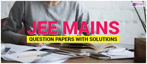 JEE Main Question Papers With Solutions Download Free PDFs Here