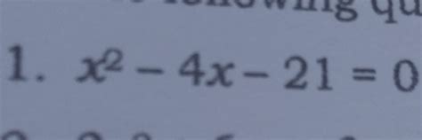 Solved X 2 4x 21 0 [math]