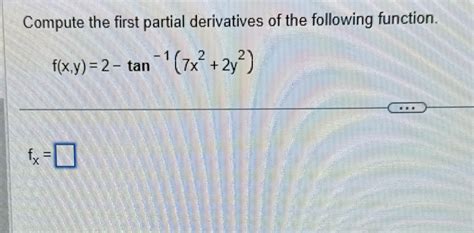 Solved Compute The First Partial Derivatives Of The