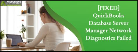 Fixed Quickbooks Database Server Manager Network Diagnostics Failed