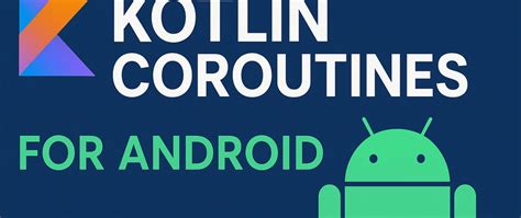 Mastering Kotlin Coroutines In Android A Practical Guide Dev Community