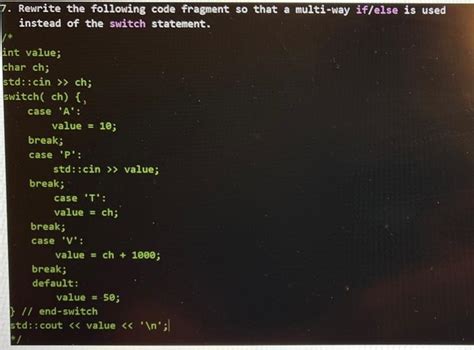 Solved Rewrite The Following Code Fragment So That A