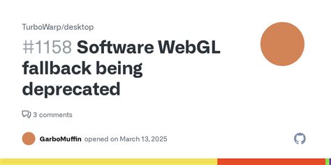 Software Webgl Fallback Being Deprecated · Issue 1158 · Turbowarpdesktop · Github