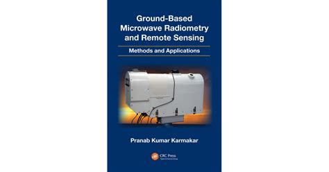 Ground Based Microwave Radiometry And Remote Sensing Book