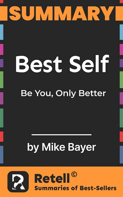 Summary Of Best Self Be You Only Better By Mike Bayer By Retell