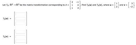 Solved Let TA R R Be The Matrix Transformation Chegg Com