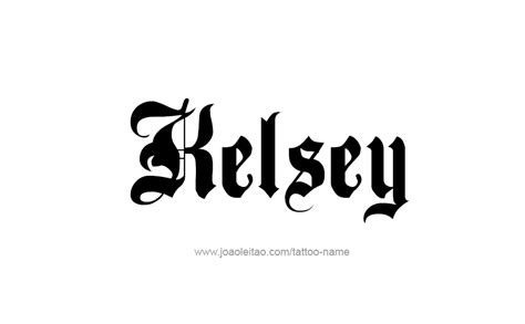 Kelsey Name Tattoo Designs Name Tattoos Name Tattoo Designs Name Tattoo