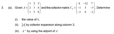 Solved A Given A ⎝⎛121235348⎠⎞ And The Cofactor Matrix