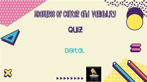 Measures Of Center And Variability Quiz Digital By The Distracted Teacher