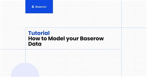 How To Model Your Baserow Data Baserow