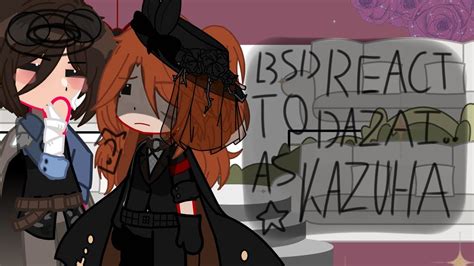 Bsd React To Dazai As Kazuha Heikazu Short Reaction Lazily Made YouTube