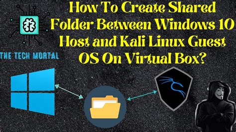 How To Create Shared Folder Between Windows 10 Host And Kali Linux On