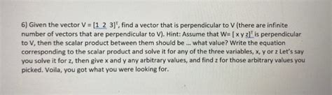 Solved Given The Vector V Find A Vector That Chegg Com