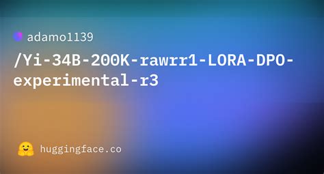 Adamo Yi B K Rawrr LORA DPO Experimental R Hugging Face