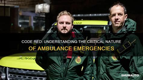 Code Red Understanding The Critical Nature Of Ambulance Emergencies