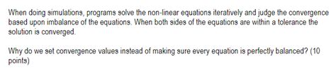 Solved When Doing Simulations Programs Solve The Non Linear Chegg