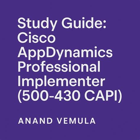Study Guide Cisco Appdynamics Professional Implementer Ebook Anand
