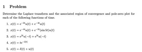 Solved 1 Problem Determine The Laplace Transform And The Chegg Com