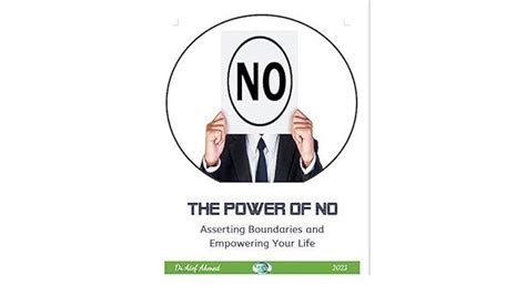 The Power Of No Asserting Boundaries And Empowering Your Life Dr