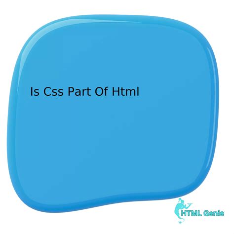 Is Css Part Of Html Html Genie