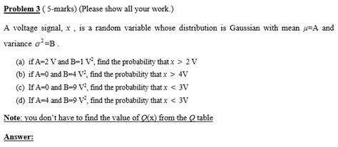 solved problem 3 5 marks please show all your work a voltage signal x is a random