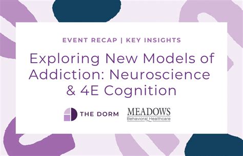 Exploring New Models Of Addiction Neuroscience And 4e Cognition The Dorm