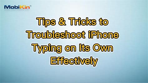 Tips Tricks To Troubleshoot IPhone Typing On Its Own Effectively