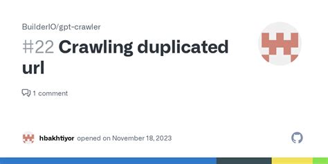 Crawling Duplicated Issue 22 BuilderIO Gpt Crawler GitHub