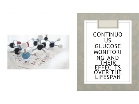 Continuous Glucose Monitoring And Their Effects Over The Lifespan Course Resources