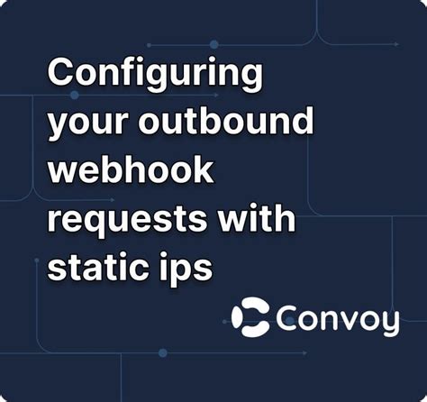 Configuring Your Outbound Webhook Requests With Static Ips Rhypeurls