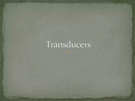 Transducers And Its Types Ppt