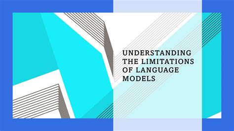 Understanding The Limitations Of Language Models Navigating The