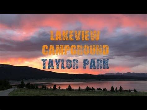 Lakeview Campground Taylor Park Lake View Park Campground