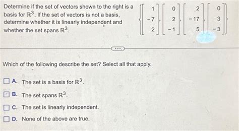 Solved Determine If The Set Of Vectors Shown To The Right Is Chegg