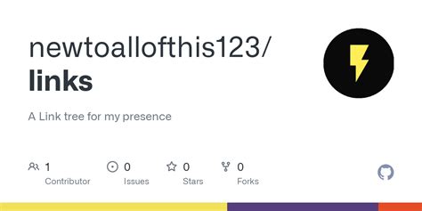 GitHub Newtoallofthis Links A Link Tree For My Presence