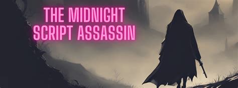 The Midnight Script Assassin Script Medic Services For Dark Genres